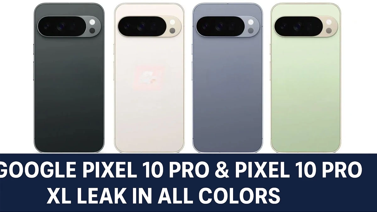 Google Pixel 10 Pro & Pixel 10 Pro XL Leak in All Colors